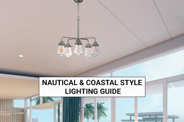 Nautical & Coastal Style Lighting Guide | DelMarFans.com | DelMarFans.com