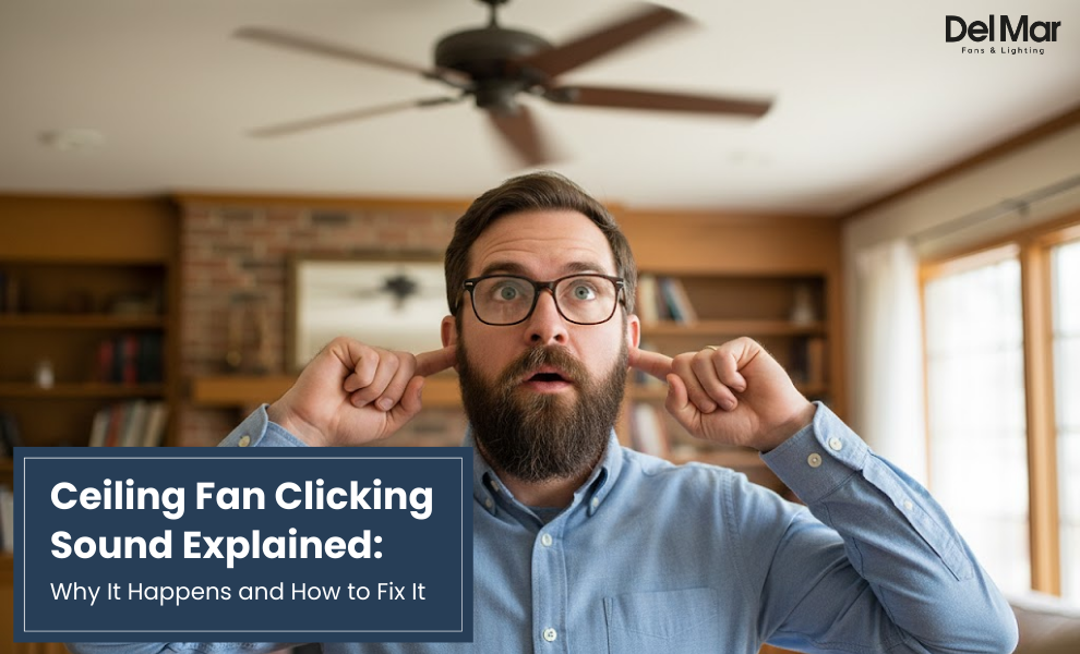 Ceiling Fan Clicking Noise: Causes, Fixes & Troubleshooting Guide ...